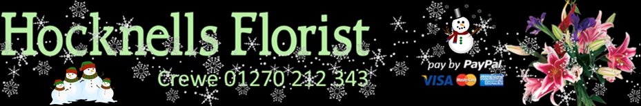 Hocknells Florist Crewe - Order Online or 01270 212343